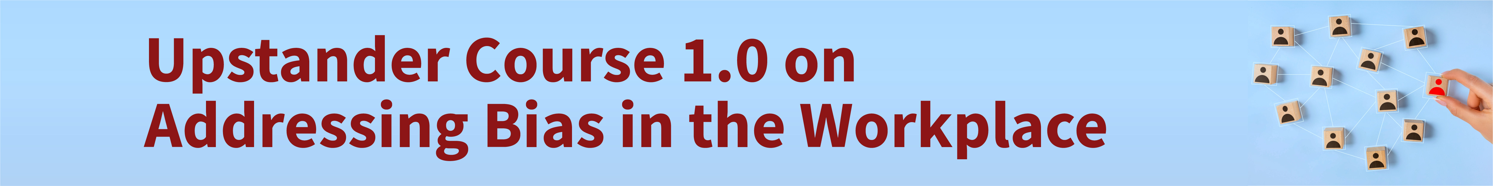 Upstander Course 1.0 on Addressing Bias in the Workplace - Stanford ...